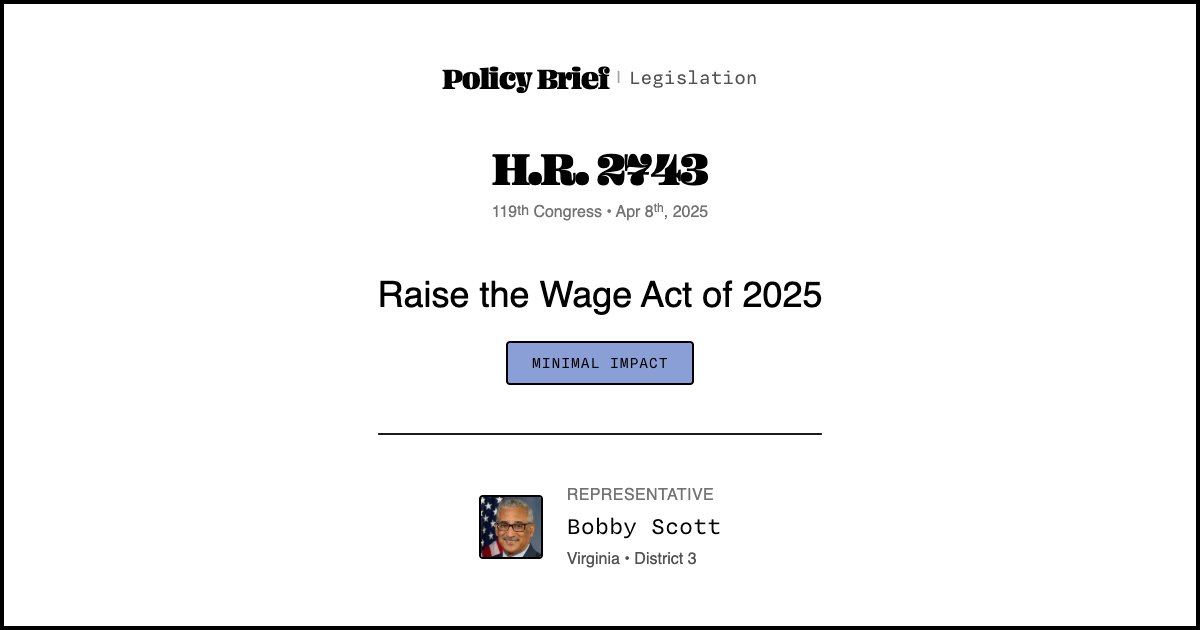 H.R. 2743 - Raise the Wage Act of 2025
